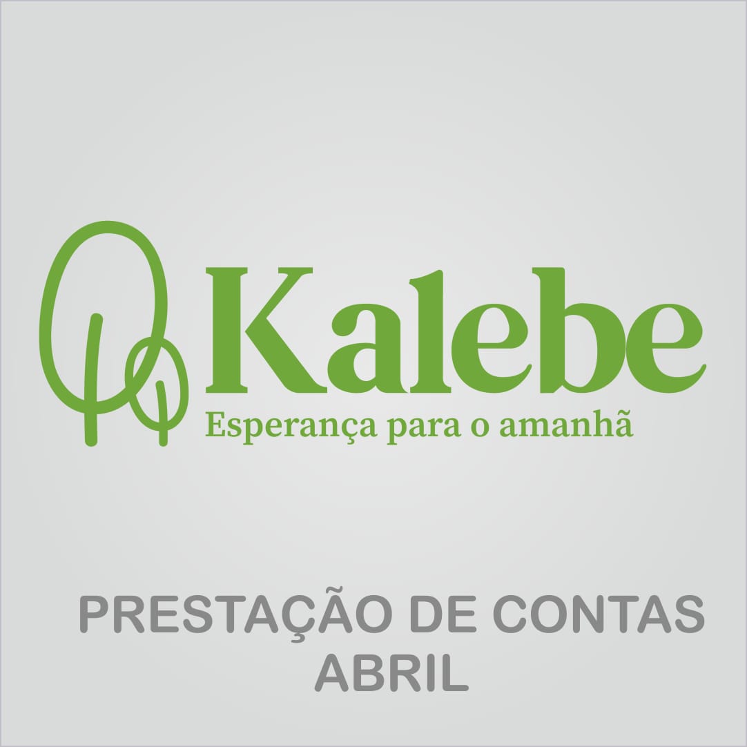 Projeto Kalebe prestação de contas Abril 2021 - Rede Social do Centro